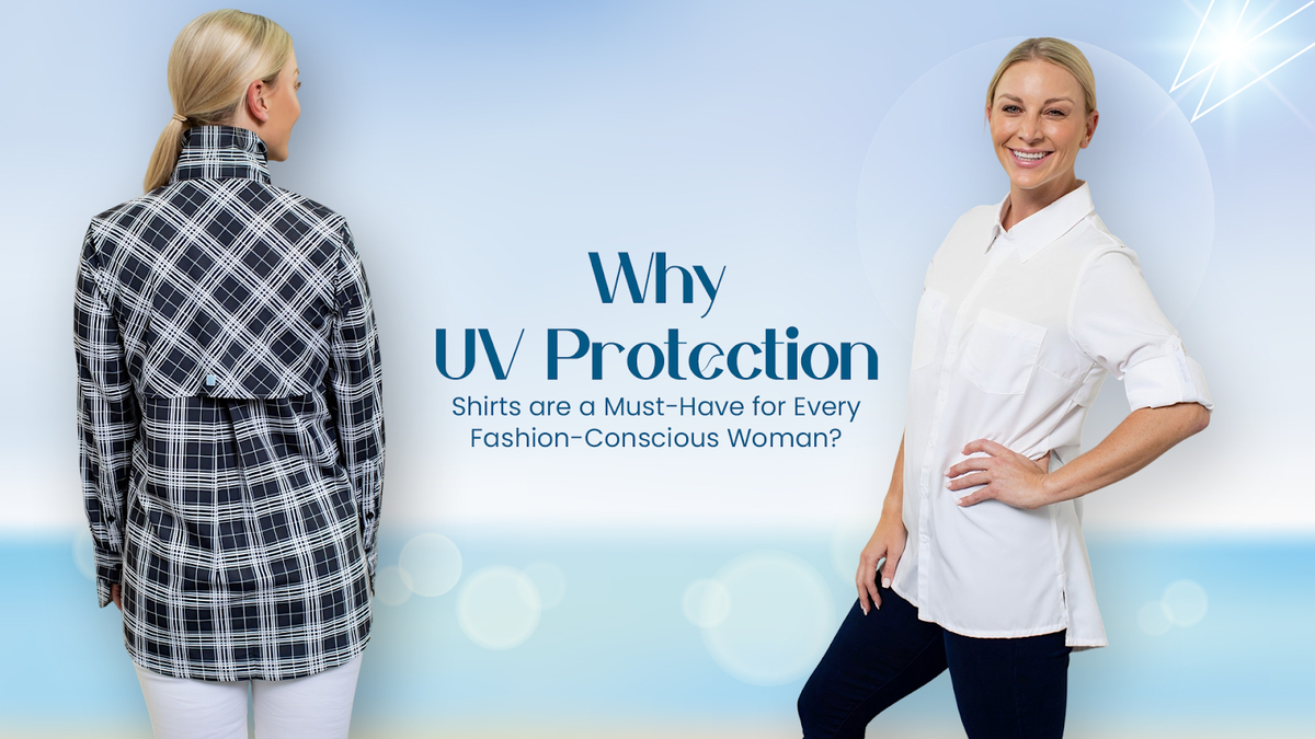Why UV Protection Shirts are a Must-Have for Every Fashion-Conscious W ...